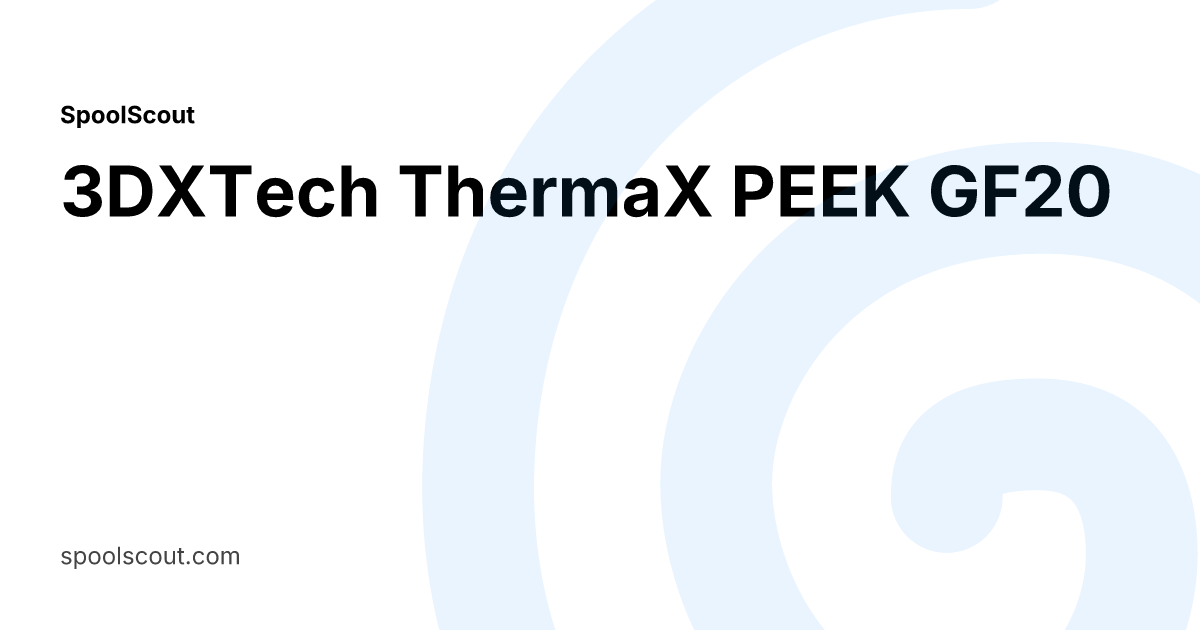 3DXTech ThermaX PEEK GF20 Data Sheet - SpoolScout