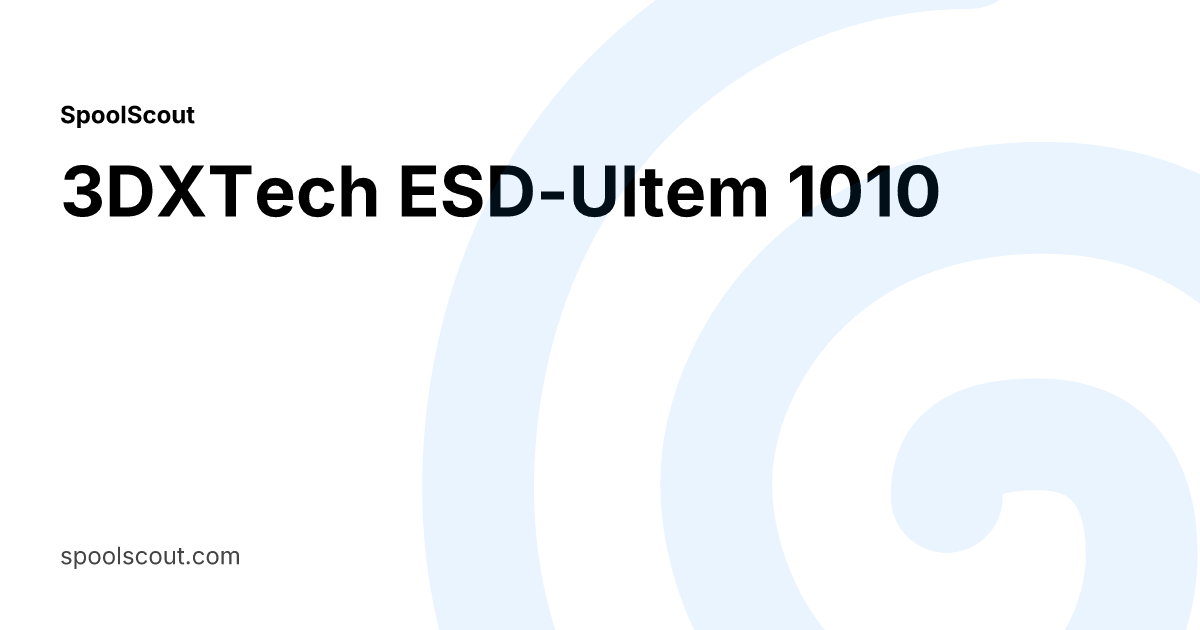 3DXTech ESD-Ultem 1010 Data Sheet - SpoolScout