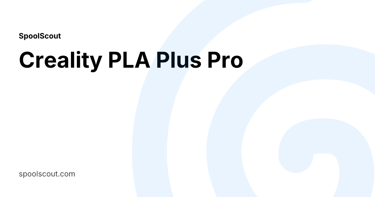 Creality PLA Plus Pro Data Sheet - SpoolScout