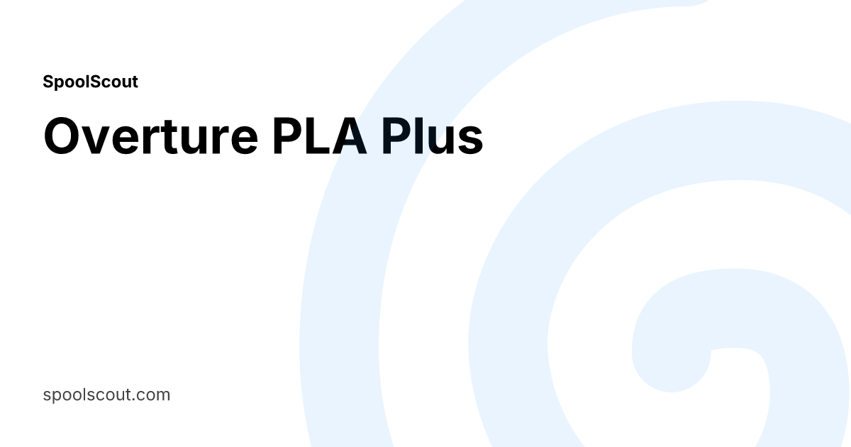 Overture PLA Plus Data Sheet - SpoolScout